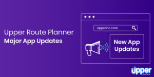 May 2021 Major Update - Product Update - Upper Route Planner