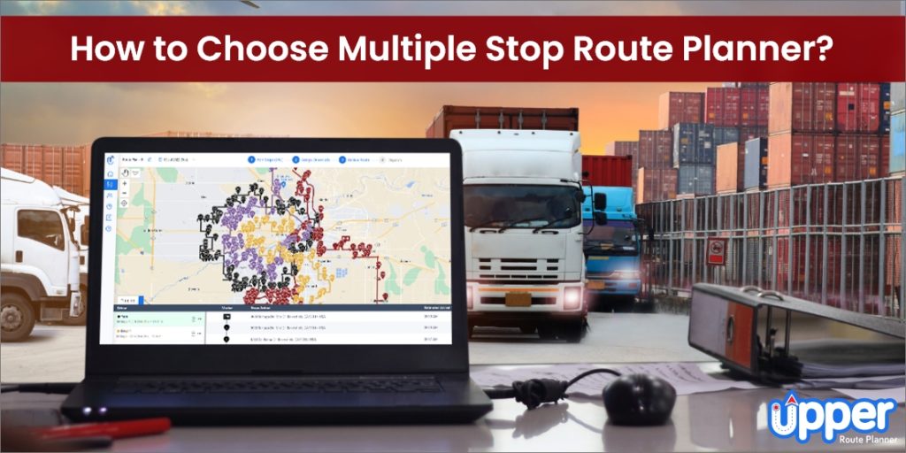 How To Choose The Best Multi Stop Route Planner 6 Things To Consider