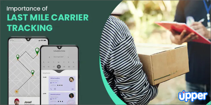 Last Mile Carrier Tracking: What It Is & Why It Is Important