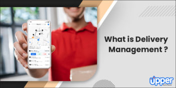 What is Delivery Management (9 Benefits) - Guide 2023
