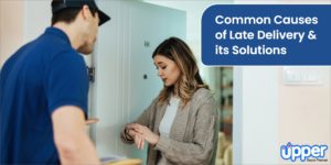 Causes of Late Delivery: Discover 11 Key Reasons and Solutions
