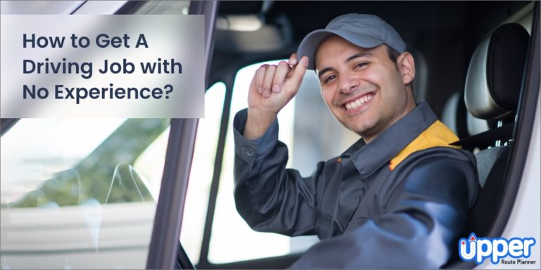 How to Get a Driving Job with No Experience (7 Best Tips)