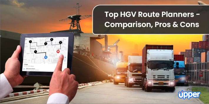 Top HGV Route Planner Apps To Use in 2024 - Upper