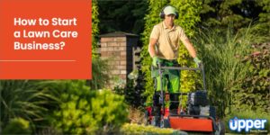 How to Start a Lawn Care Business: 10 Steps Guide (2025)