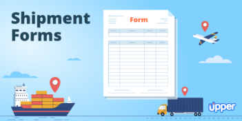 A Complete Guide to Shipment Forms: Types & Key Components